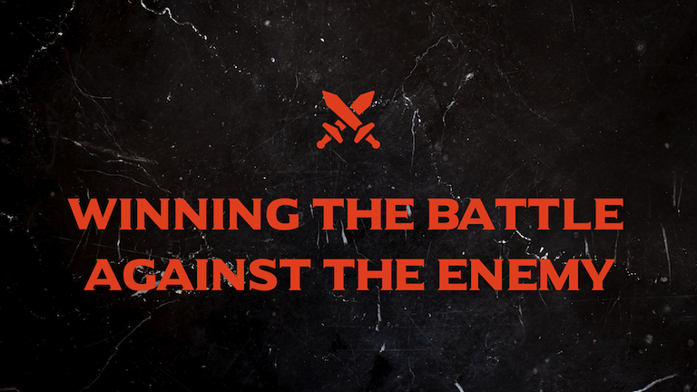 Winning the Battle Against the Enemy | Cascade Hills Church
